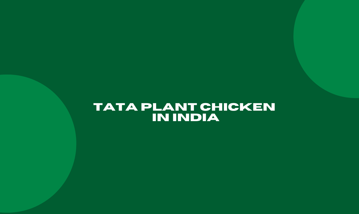 Tata Plant Chicken in India – Tata Simply Better