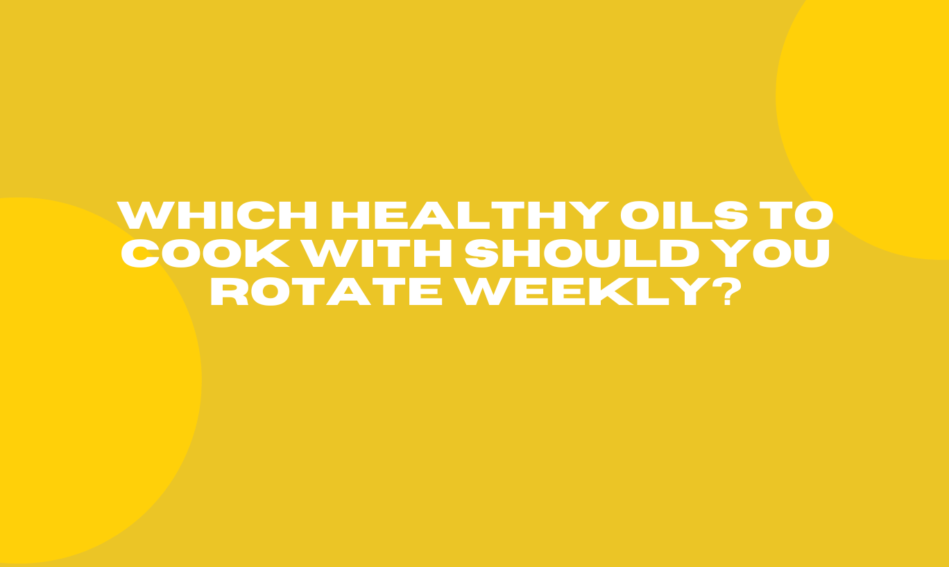 Which Healthy Oils to Cook With Should You Rotate Weekly? – Tata Simply ...