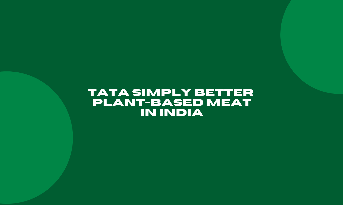 TATA Simply Better Plant-based Meat in India – Tata Simply Better